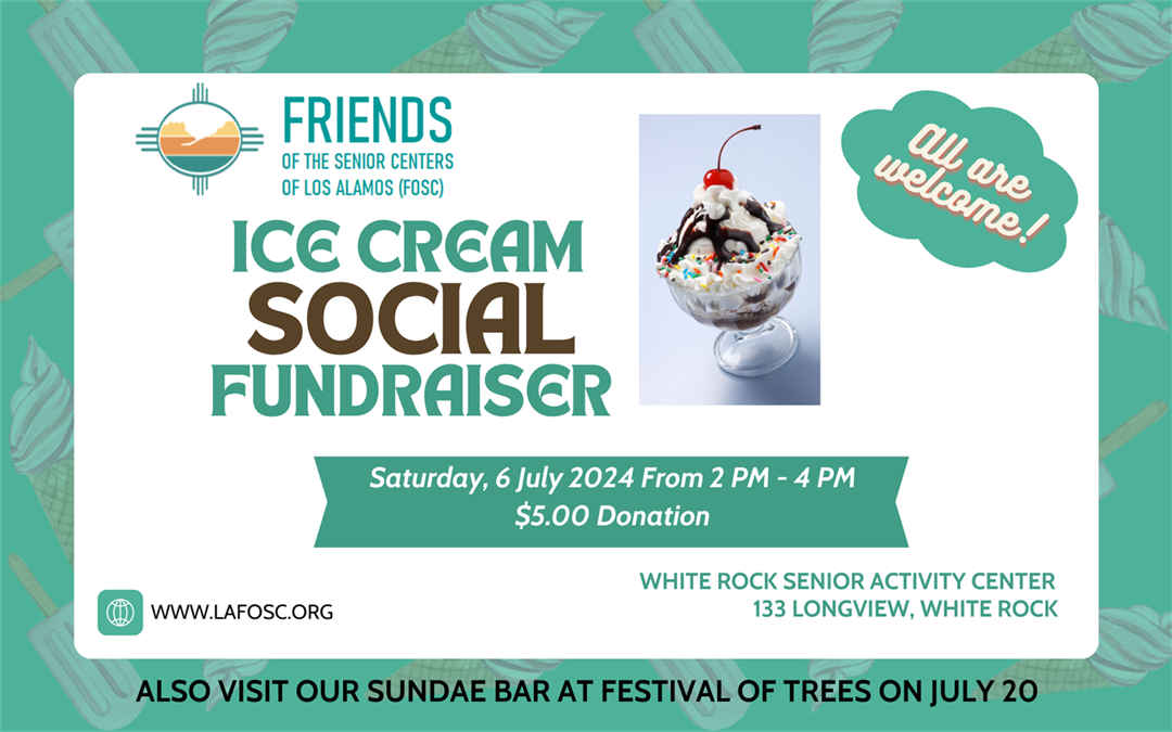 Ice Cream Social Fundraiser Los Alamos County Visit