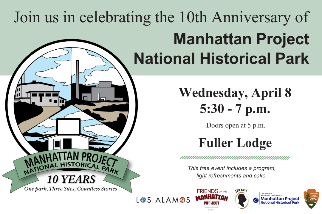 Manhattan Project National Historical Park 10th Anniversary Event Los ...