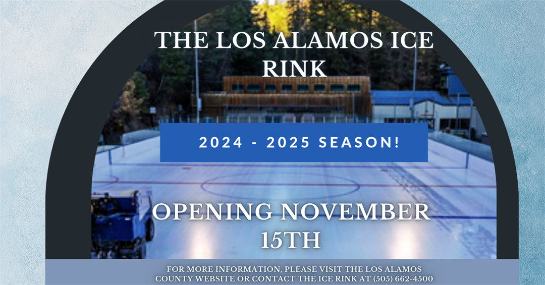 Los Alamos Ice Rink Opens for 2024-2025 Season! Los Alamos County Visit